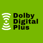 Dolby Digital Plus vs. Dolby Digital: Recognizing the Distinction